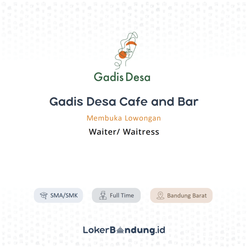Lowongan Kerja Waiter/ Waitress di Gadis Desa Cafe and Bar ...