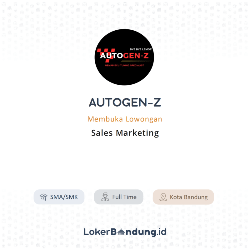 Lowongan Kerja Sales Marketing di Autogen Z - LokerBandung.id
