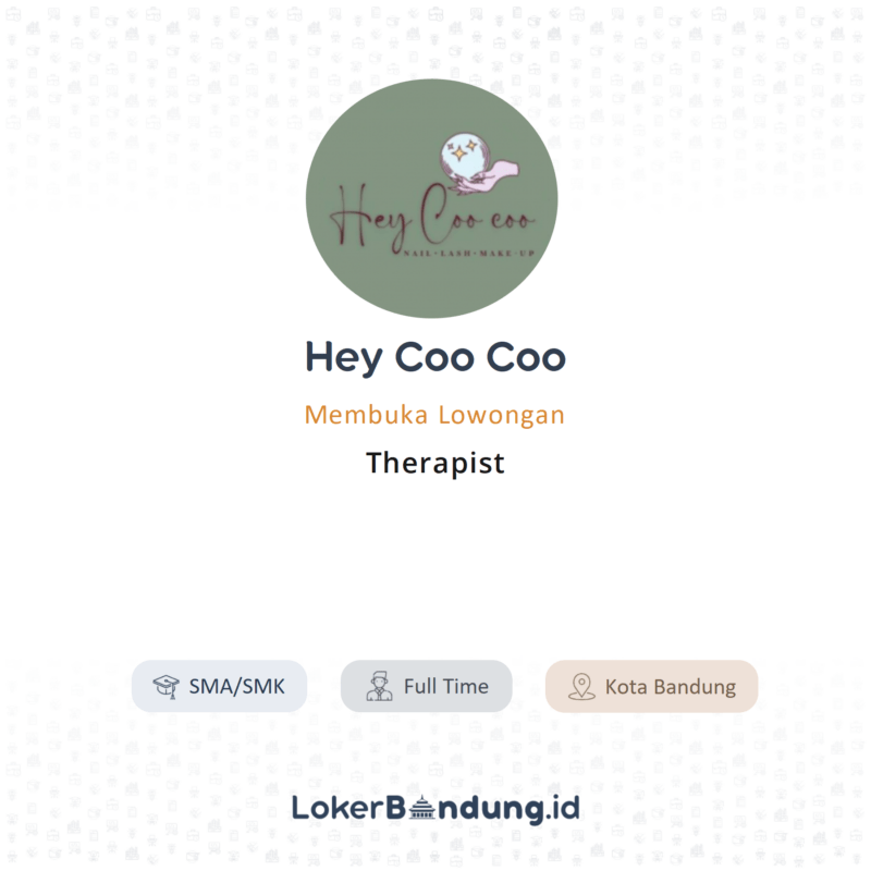 Lowongan Kerja Therapist di Hey Coo Coo - LokerBandung.id