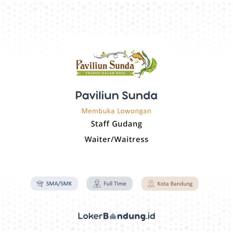 Lowongan Kerja Staff Gudang - Waiter/Waitress di Paviliun Sunda ...