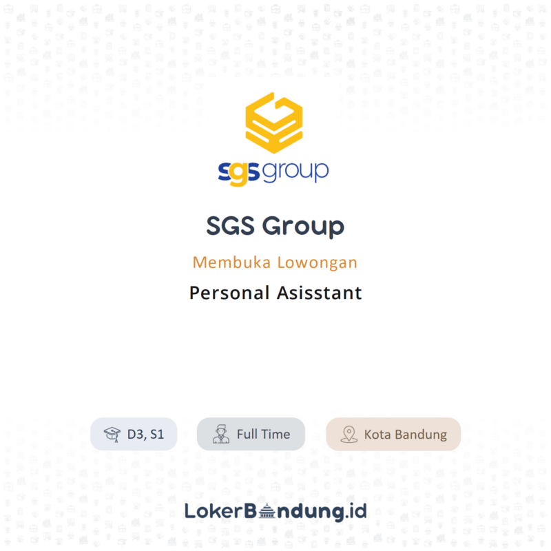 Lowongan Kerja Personal Asisstant di SGS Group - LokerBandung.id