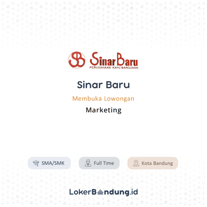 Lowongan Kerja Marketing di Sinar Baru - LokerBandung.id