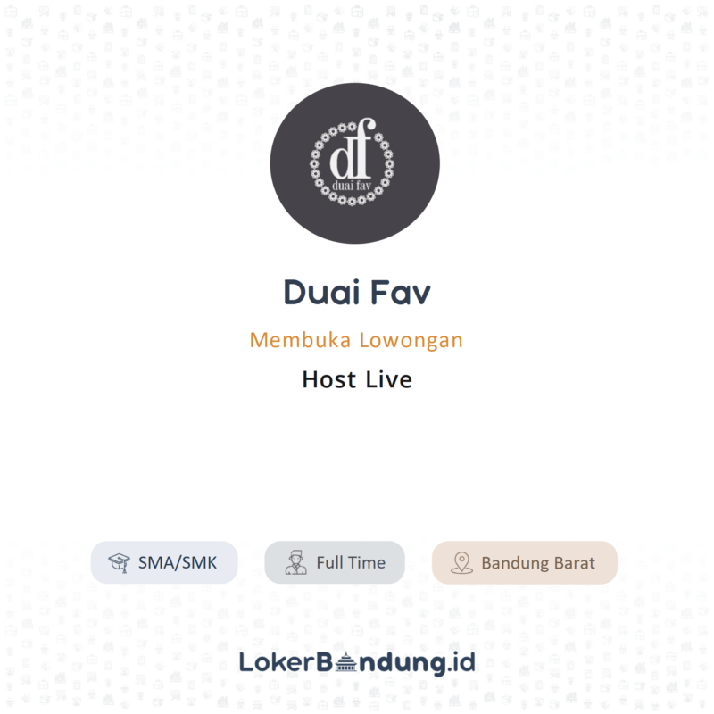 Lowongan Kerja Host Live di Duai Fav - LokerBandung.id