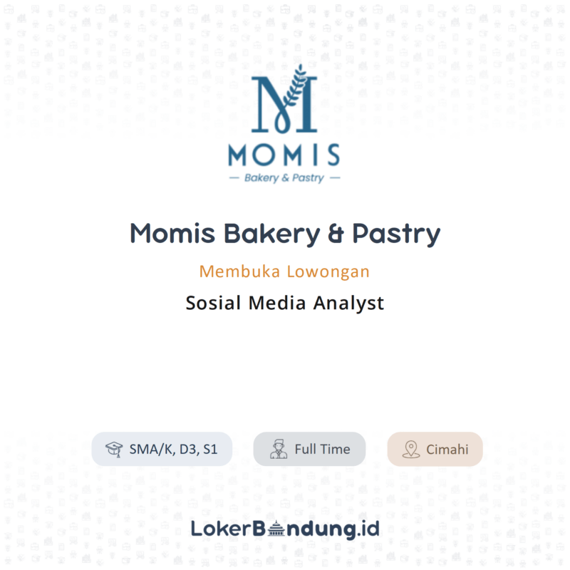 Lowongan Kerja Sosial Media Analyst di Momis Bakery & Pastry ...