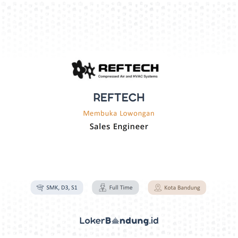 Lowongan Kerja Sales Engineer di REFTECH - LokerBandung.id