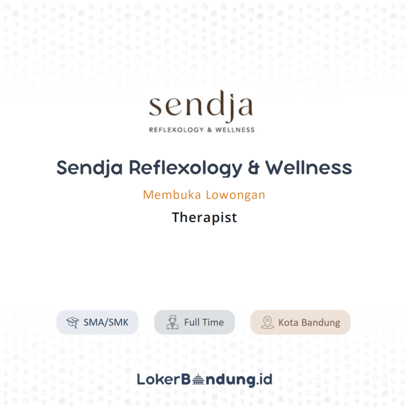 Lowongan Kerja Therapist di Sendja Reflexology & Wellness - LokerBandung.id