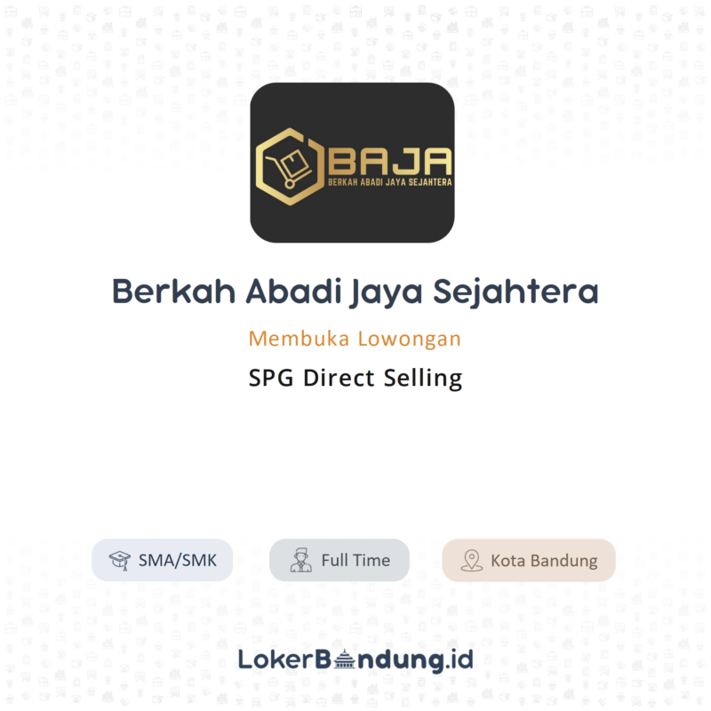 Lowongan Kerja SPG Direct Selling di Berkah Abadi Jaya Sejahtera ...