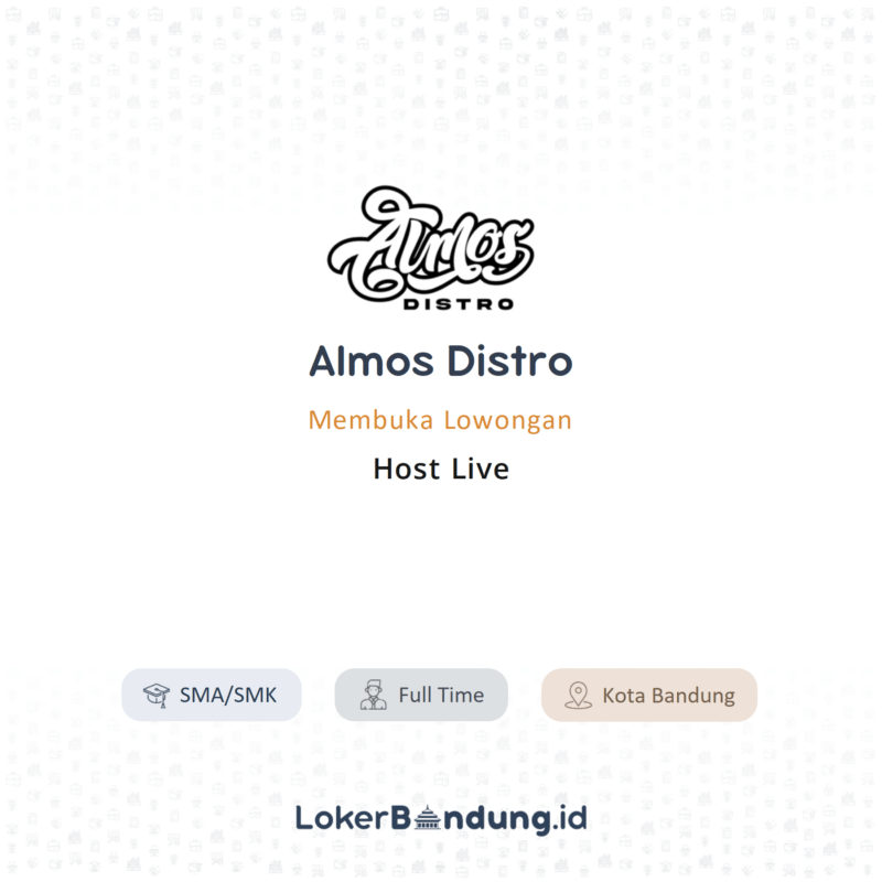 Lowongan Kerja Host Live di Almos Distro - LokerBandung.id