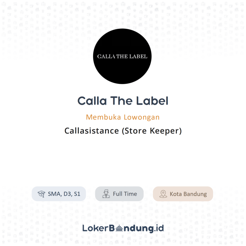 Lowongan Kerja Callasistance (Store Keeper) di Calla The Label ...