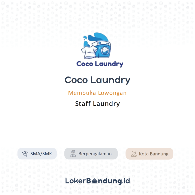 Lowongan Kerja Staff Laundry di Coco Laundry - LokerBandung.id
