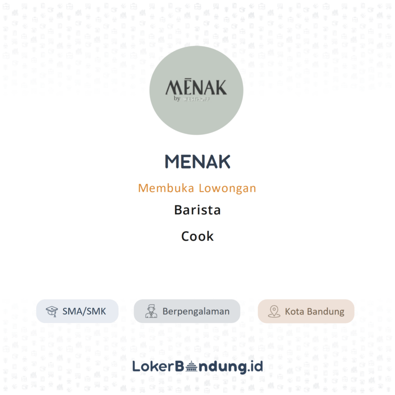 Lowongan Kerja Barista - Cook di MENAK - LokerBandung.id