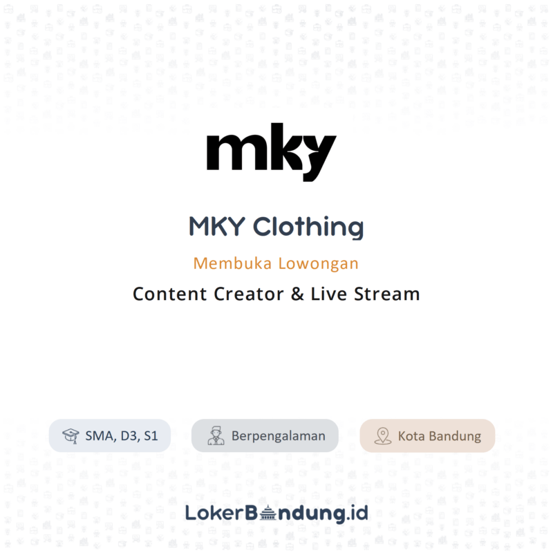 Lowongan Kerja Content Creator & Live Stream di MKY Clothing ...