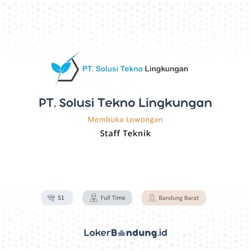 Lowongan Kerja Staff Teknik di PT. Solusi Tekno Lingkungan ...