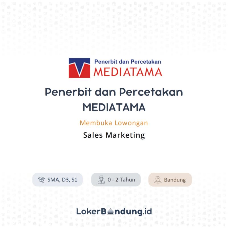 Lowongan Kerja Sales Marketing di Penerbit dan Percetakan MEDIATAMA ...