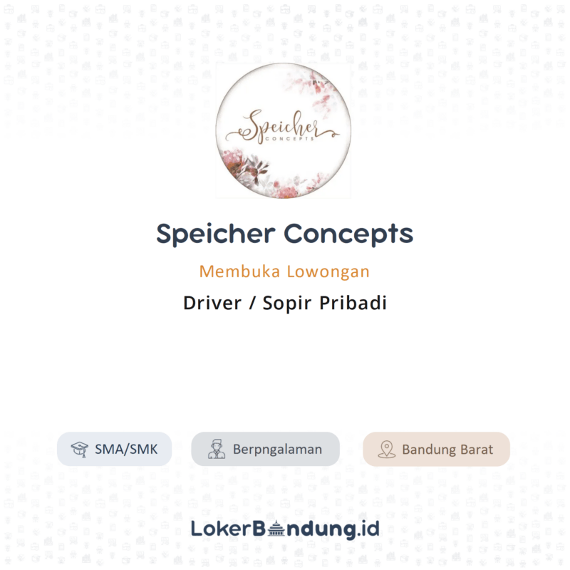 Lowongan Kerja Driver / Sopir Pribadi di Speicher Concepts ...