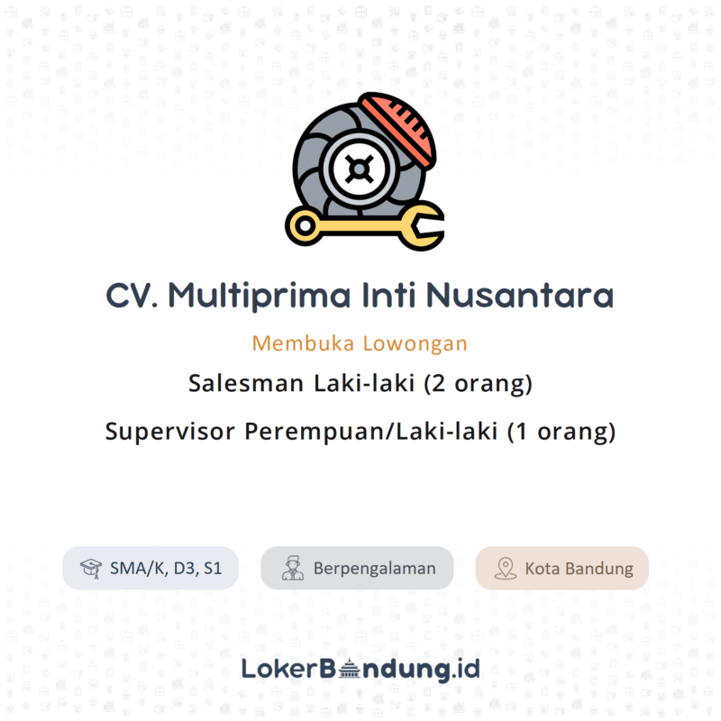 Lowongan Kerja Salesman - Supervisor di CV. Multiprima Inti Nusantara ...
