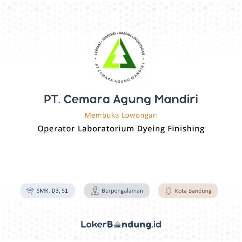 Lowongan Kerja Operator Laboratorium Dyeing Finishing di PT. Cemara ...