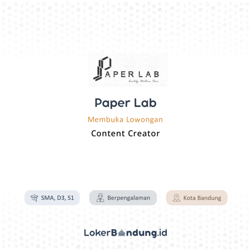 Lowongan Kerja Content Creator di Paper Lab - LokerBandung.id