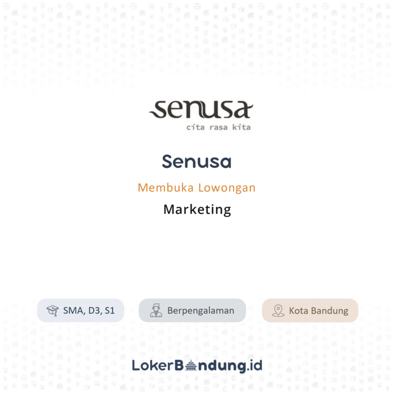 Lowongan Kerja Marketing di Senusa - LokerBandung.id