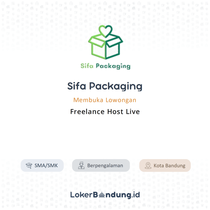 Lowongan Kerja Freelance Host Live di Sifa Packaging - LokerBandung.id