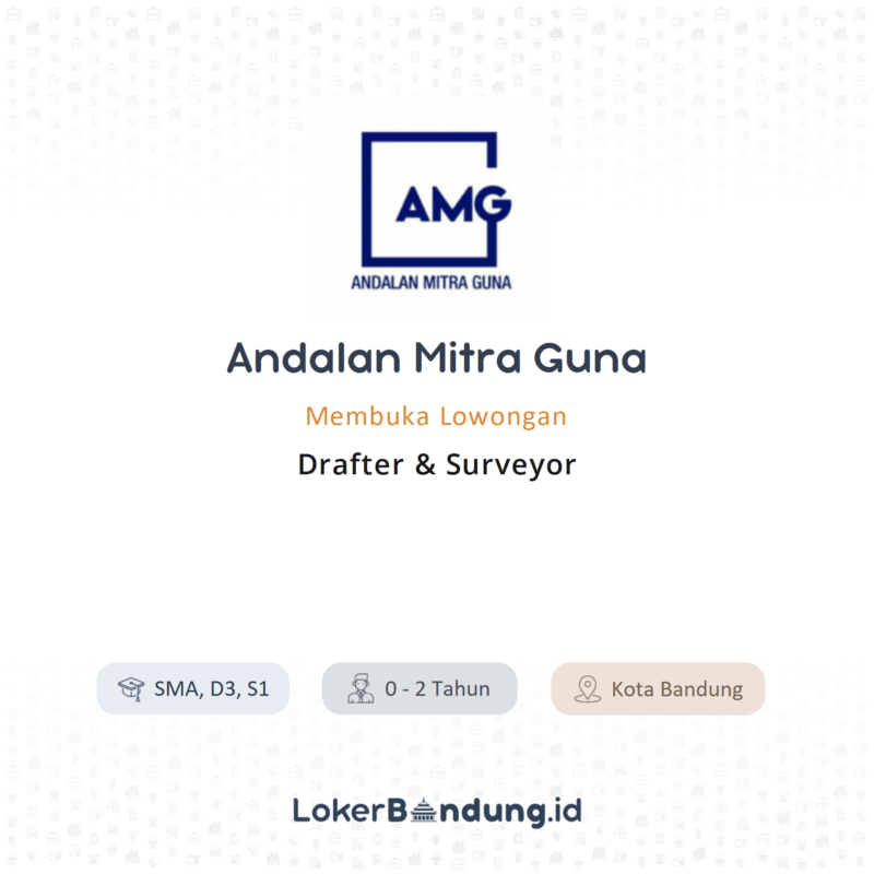 Lowongan Kerja Drafter & Surveyor di Andalan Mitra Guna - LokerBandung.id