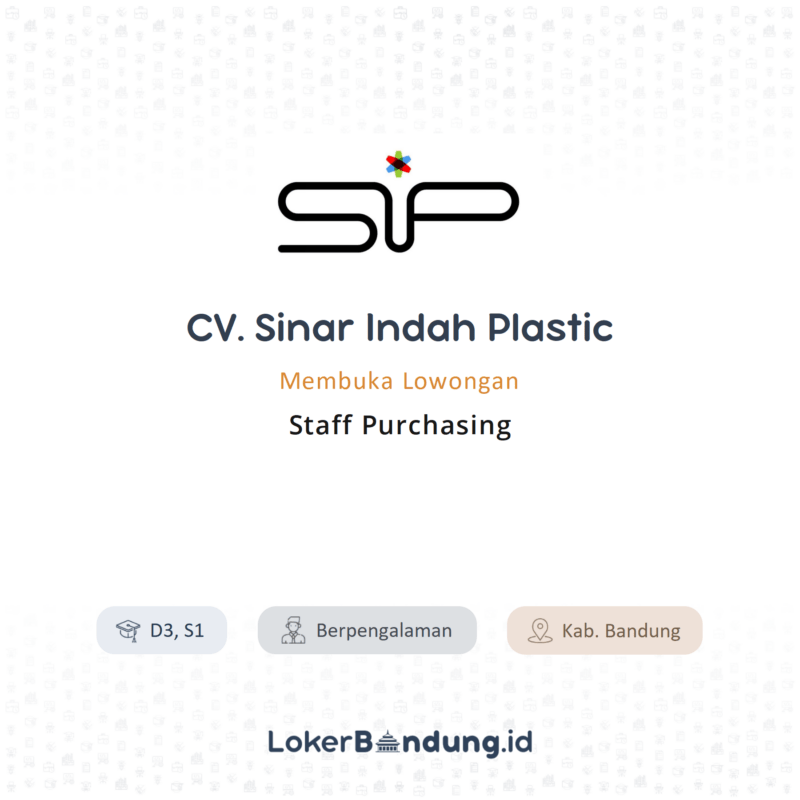 Lowongan Kerja Staff Purchasing di CV. Sinar Indah Plastic ...