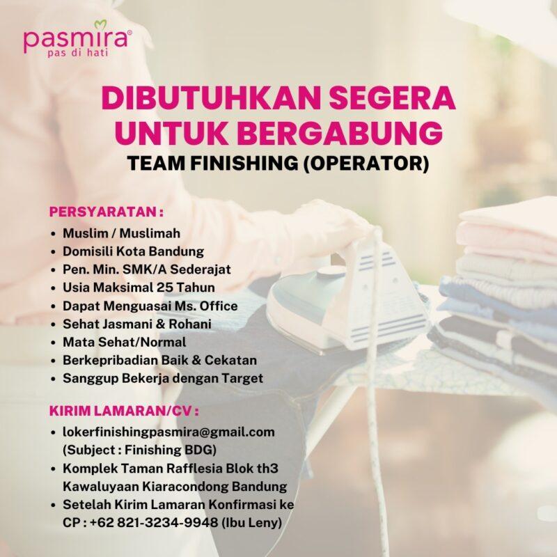 Lowongan Kerja Team Finishing (Operator) di Pasmira - LokerBandung.id