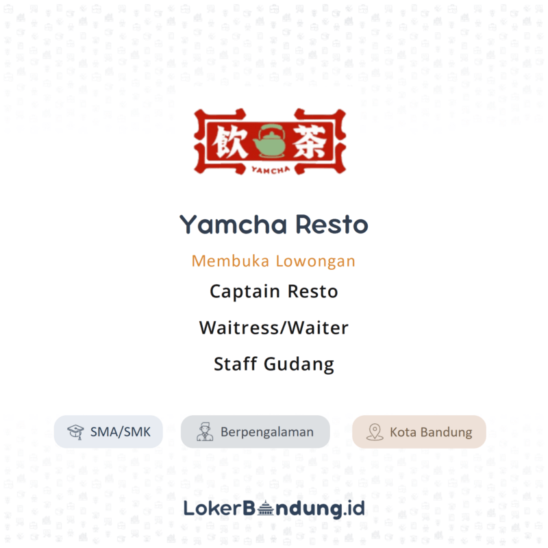 Lowongan Kerja Captain Resto - Waitress/Waiter - Staff Gudang di Yamcha ...