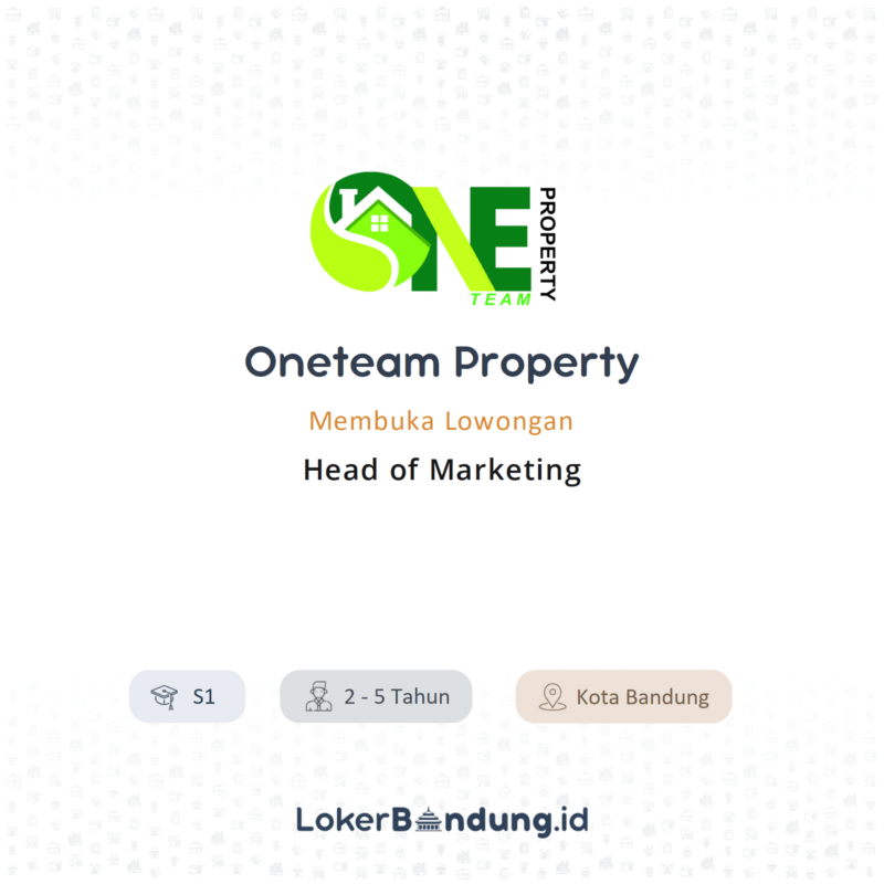 Lowongan Kerja Head of Marketing di Oneteam Property - LokerBandung.id