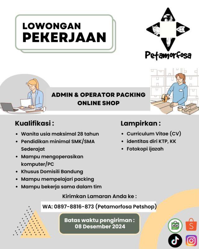 Lowongan Kerja Admin & Packing Online Shop di Petamorfosa Petshop - LokerBandung.id