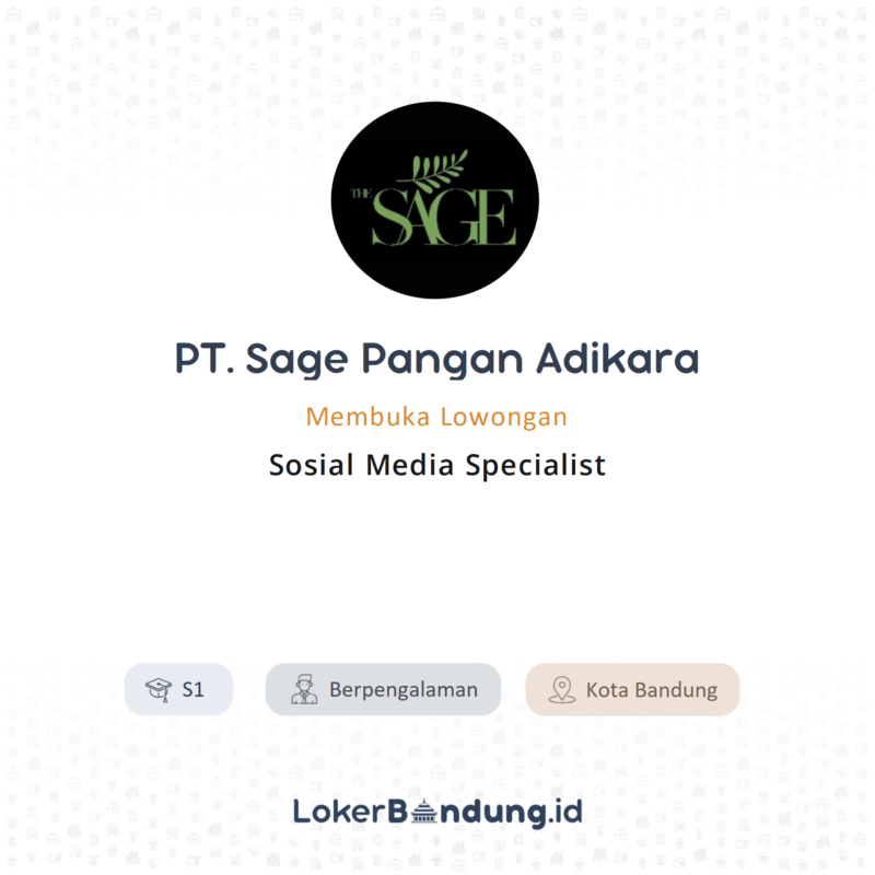 Lowongan Kerja Sosial Media Specialist di PT. Sage Pangan Adikara - LokerBandung.id