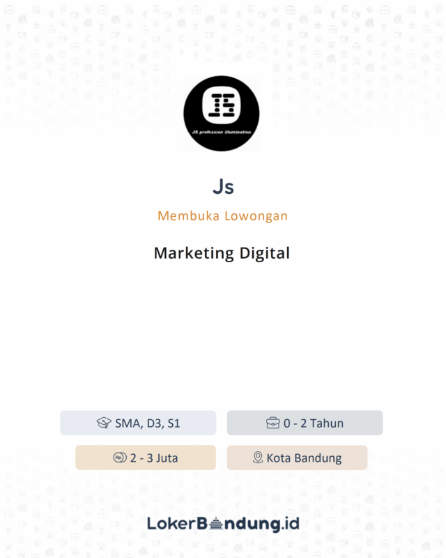 Lowongan Kerja Marketing Digital di Js - LokerBandung.id