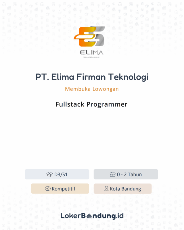 Lowongan Kerja Fullstack Programmer di PT. Elima Firman Teknologi - LokerBandung.id