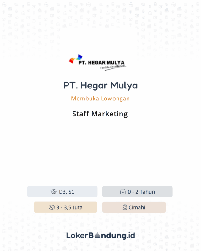 Lowongan Kerja Staff Marketing di PT. Hegar Mulya - LokerBandung.id