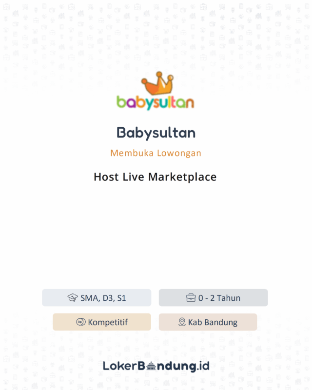 Lowongan Kerja Host Live Marketplace di Babysultan - LokerBandung.id