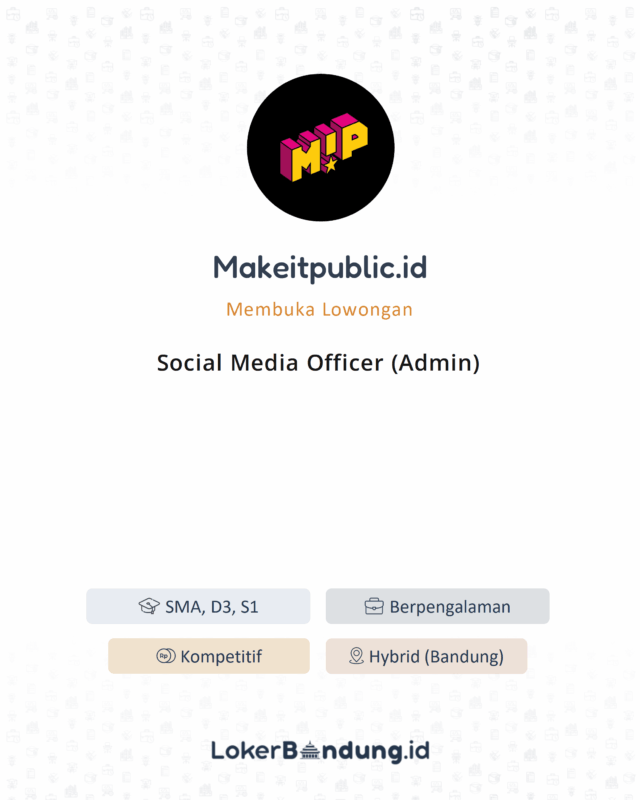 Lowongan Kerja Social Media Officer (Admin) di Makeitpublic.id - LokerBandung.id