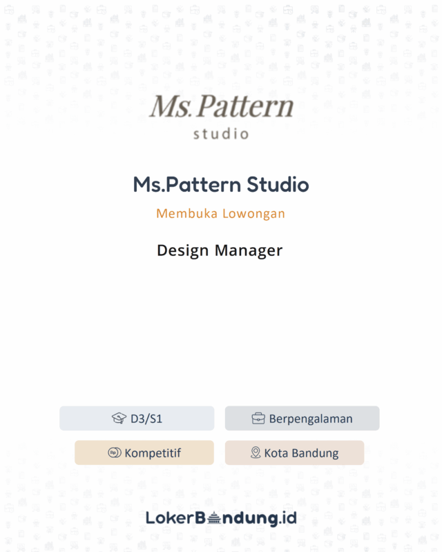 Lowongan Kerja Design Manager di Ms.Pattern Studio - LokerBandung.id