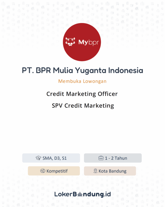 Lowongan Kerja Credit Marketing Officer - SPV Credit Marketing di PT. BPR Mulia Yuganta ...