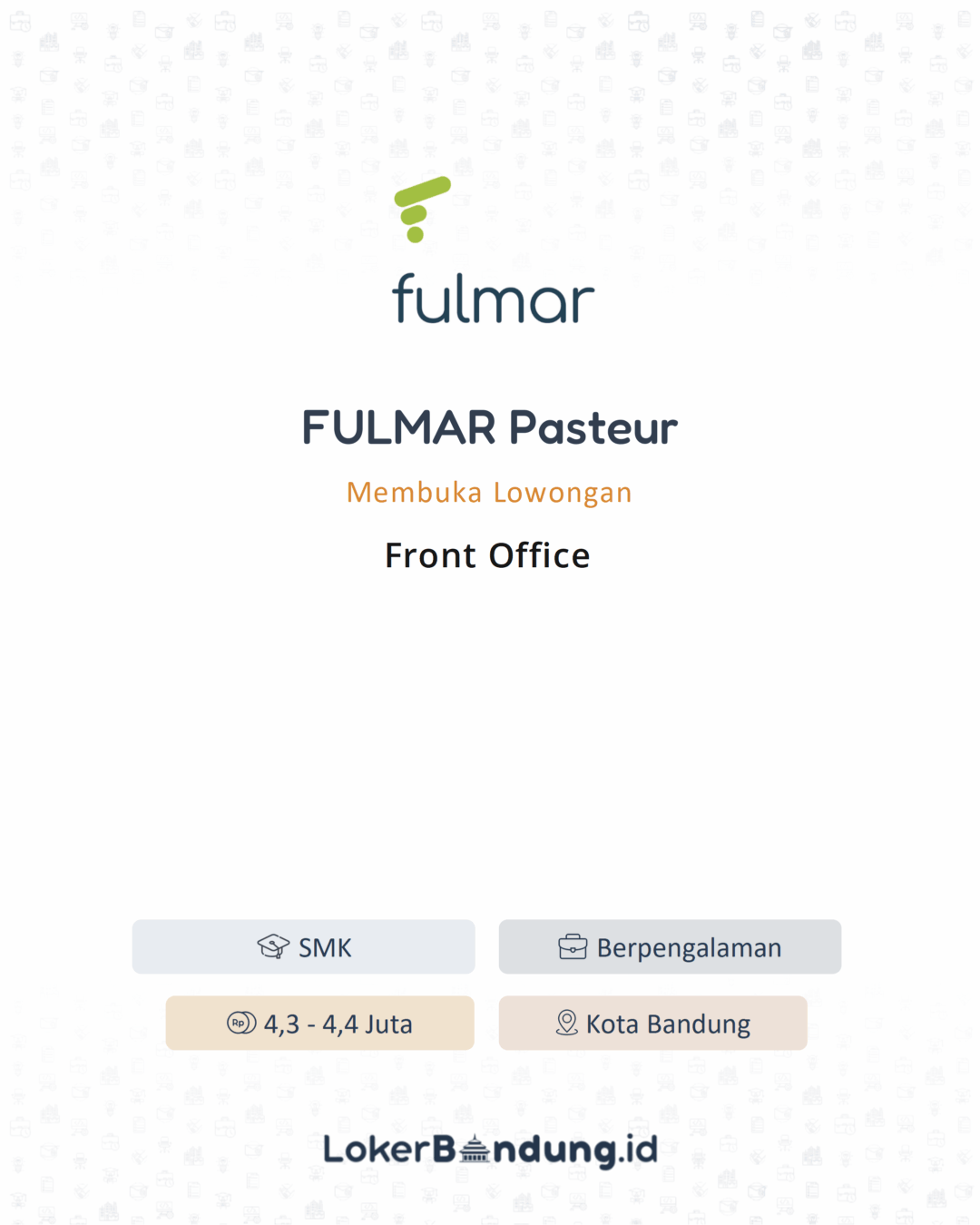 Lowongan Kerja Front Office di FULMAR Pasteur - LokerBandung.id
