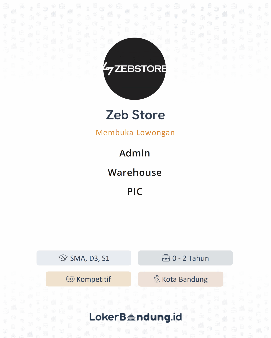 Lowongan Kerja Admin - Warehouse - PIC di Zeb Store - LokerBandung.id