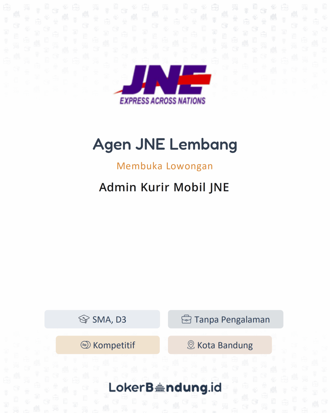 Lowongan Kerja Admin Kurir Mobil JNE di Agen JNE Lembang - LokerBandung.id