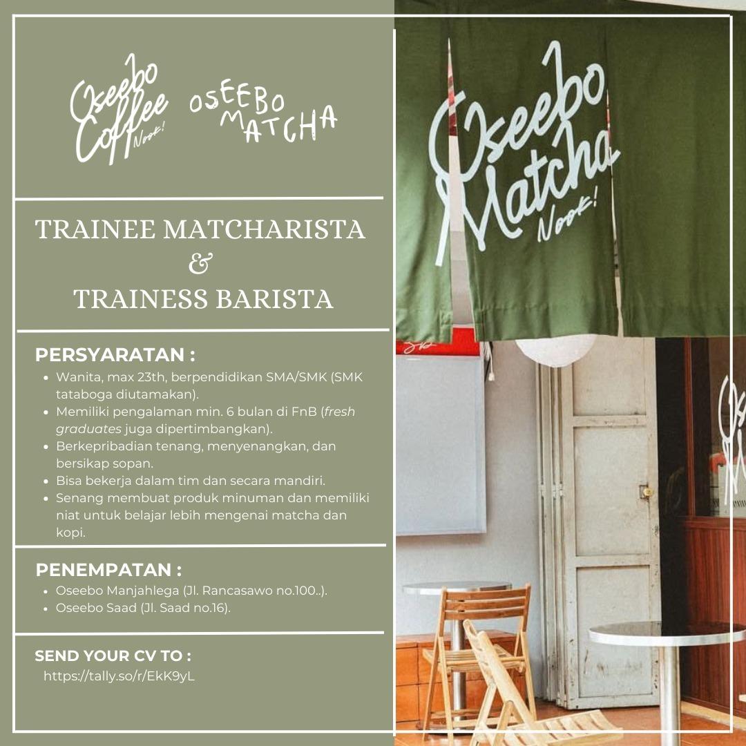 Lowongan Kerja Trainee Matcharista & Trainess Barista di Oseebo Coffee ...